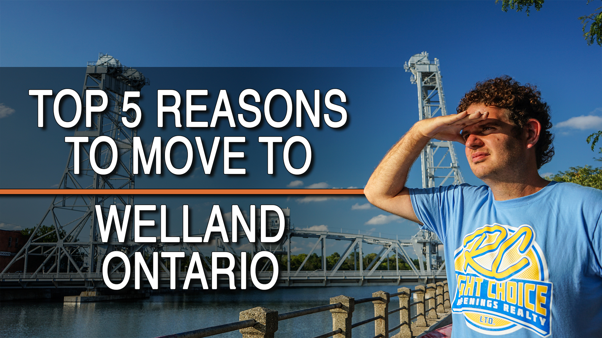 TOP 5 Reasons to MOVE to Welland Ontario - RightChoice.ca